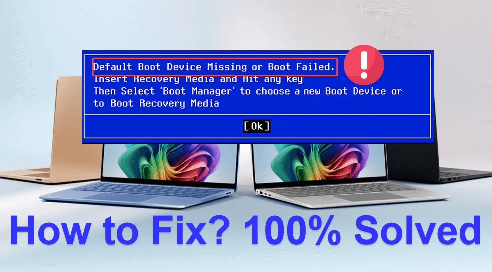 How to Fix Default Boot Device Missing or Boot Failed Windows 11 or 10?